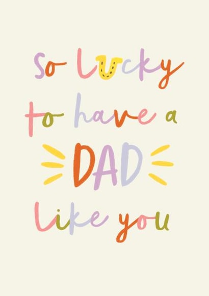 Father's Day Card - Lucky to Have a Dad Like You | thortful