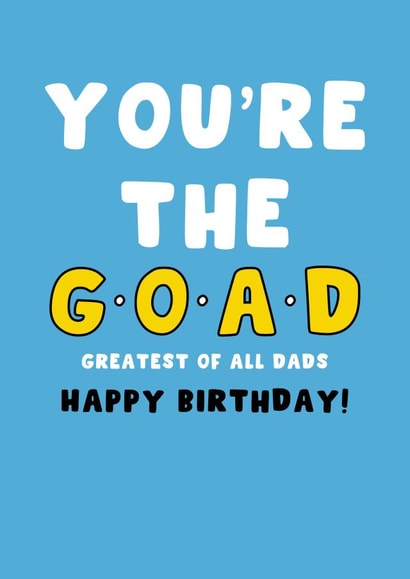 GOAT Birthday Card - For Dad - Greatest Of All Dads | thortful