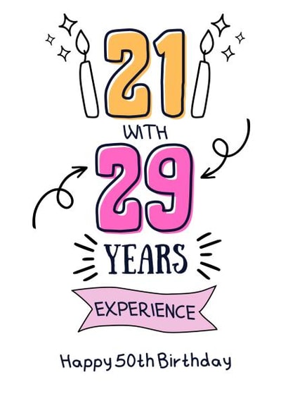 Funny Birthday Card - 50th - 21 With 29 Years Experience | thortful
