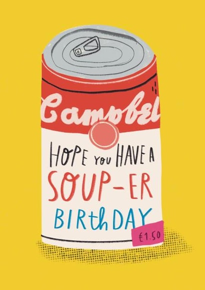 Funny Birthday Card - Campbell’s Soup - Have A Super Birthday! | thortful