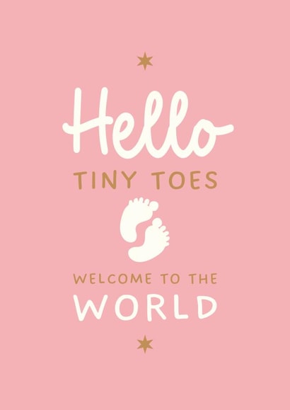 New Baby Girl Card - Hello Tiny Toes Welcome to The World - Baby Feet ...