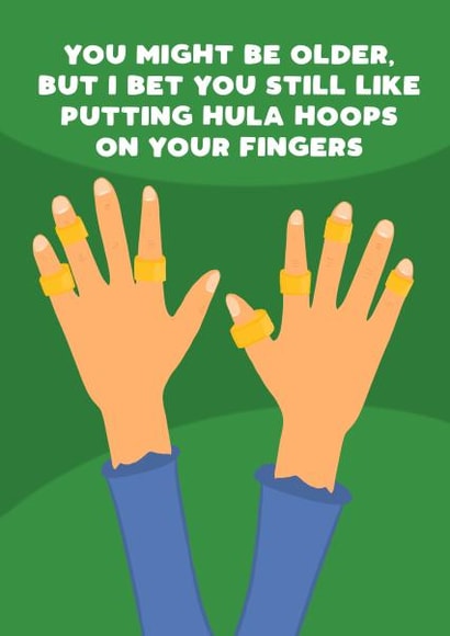 Funny Birthday Card - Young At Heart - Hula Hoops On Fingers | thortful