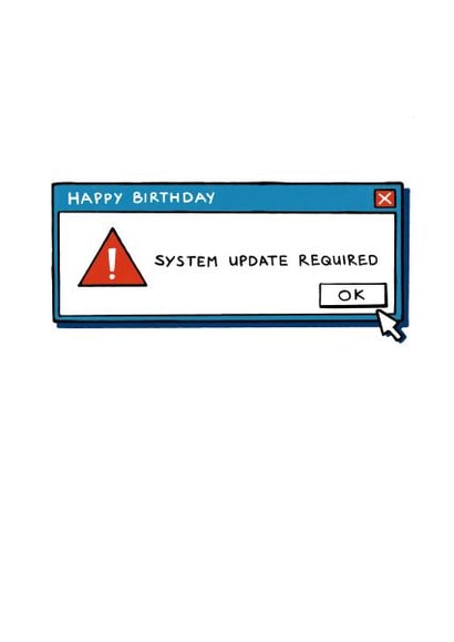 Funny Birthday Card - Computer - System Update Required | thortful