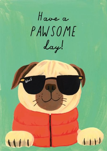 Cute Birthday Card - Pug - Have a Pawsome day! | thortful