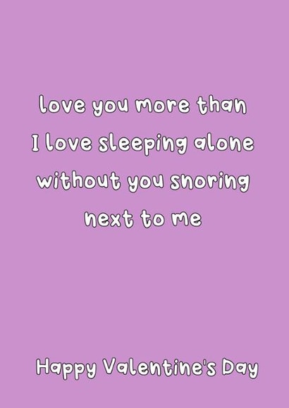 Cute Valentine's Day Card - I Love Sleeping Alone - Snoring | thortful