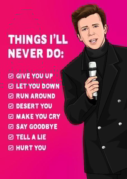 Fun Valentine's Day/Anniversary Card - Rick Astley - Never Gonna Give ...