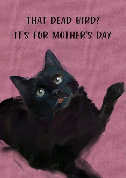 Cute Mother’s Day Card - From The Cat - Dead Bird | thortful