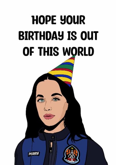 Funny Birthday Card - Katy Perry - Out Of This World | thortful