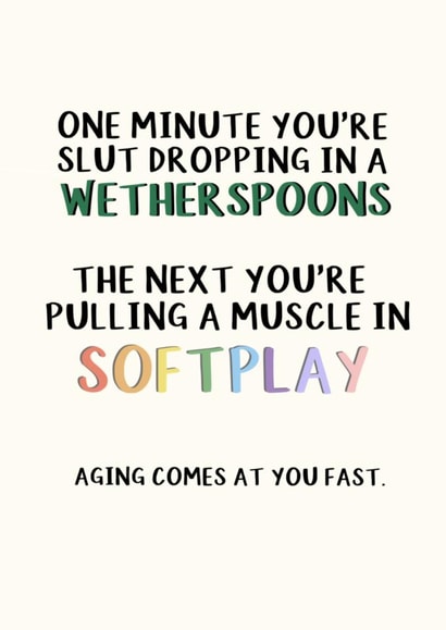 Funny Aging Birthday Card- Wetherspoons to Softplay | thortful