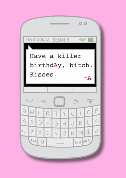 Pretty Little Liars Inspired A Text Birthday Card | thortful