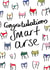 Smart arse congratulations card | thortful