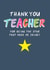 Thank you teacher for being the star that made me shine! | thortful