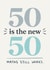 Funny 50th Birthday Card - 50 Is The New 50 - Maths Still Works | thortful