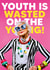 Funny Birthday Card - Youth Is Wasted On The Young - For Her | thortful