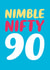 Fun 90th Birthday Card - Nimble Nifty 90 | thortful