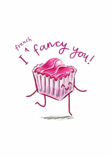Cute Valentines Day Card - Cake - French Fancy - I French Fancy You ...