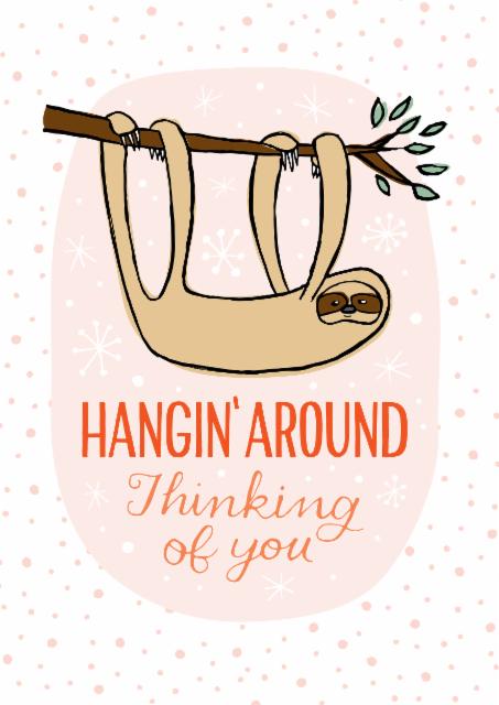 Cute Thinking of You Card - Sloth on a Branch - Hangin' Around Thinking ...