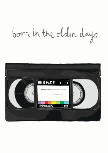 Funny Birthday Card - VHS - Film Lover - Born In The Olden Days | thortful
