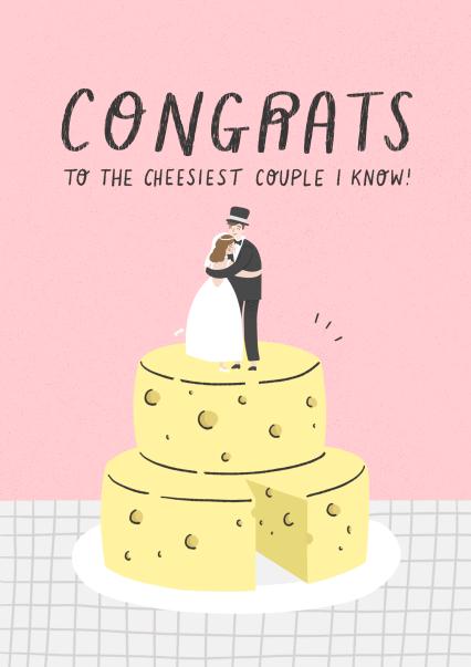Congrats to the cheesiest couple I know! - Cheesy wedding card | thortful