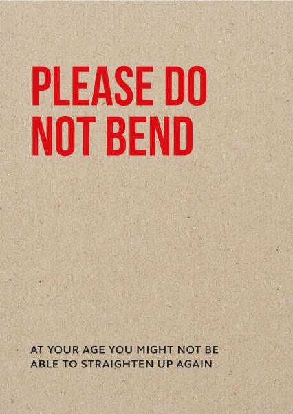 Please Do Not Bend funny birthday card | thortful