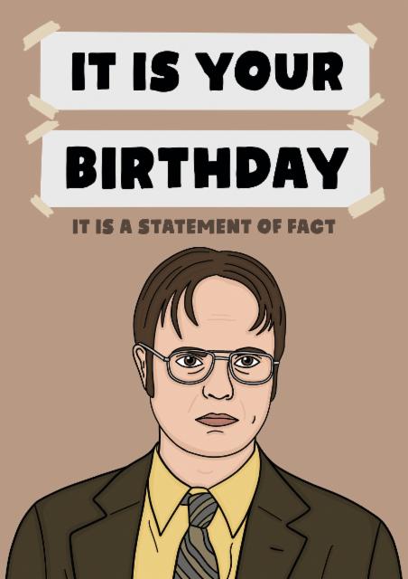 Dwight Schrute Funny The Office US Birthday Card - It Is Your Birthday ...