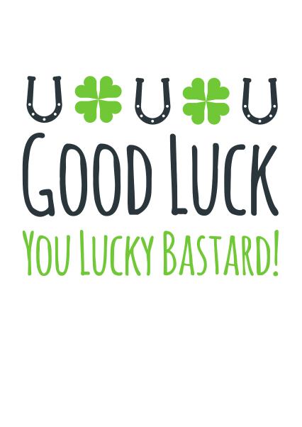 Lucky Bastard Funny Good Luck Card | thortful