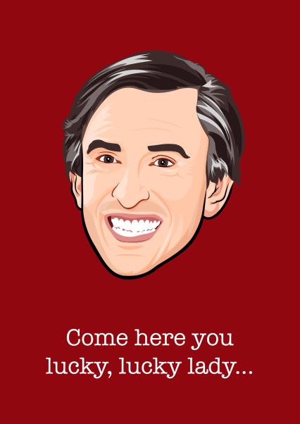alan partridge lucky Valentines Day Card 15920 | thortful