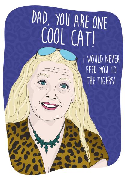 Cool cat Carole Baskin Tiger King Father's Day card | thortful