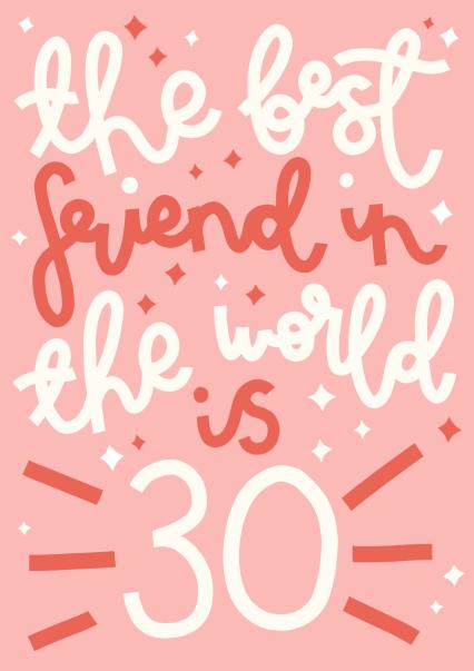 The Best Friend is 30 Birthday Card | thortful