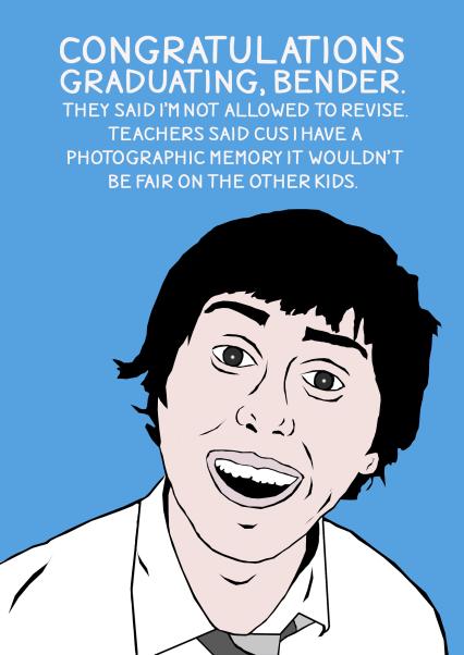 Funny Graduation Card Jay The Inbetweeners Quote Congratulations Bender ...