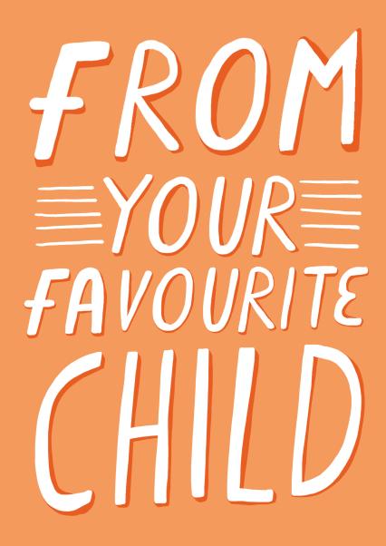 From Your Favourite Child | thortful