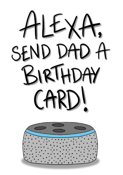 alexa dad Birthday Card 19794 | thortful
