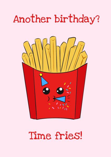 Time fries birthday card | thortful