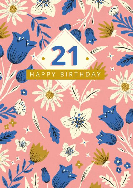 Birthday - age - 21st Birthday - For Her - Pretty - Floral pattern - 21 ...