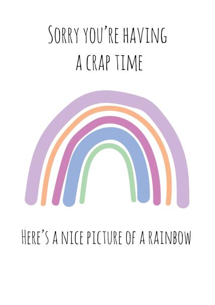 Sorry you're having a crap time - Thinking of you | thortful