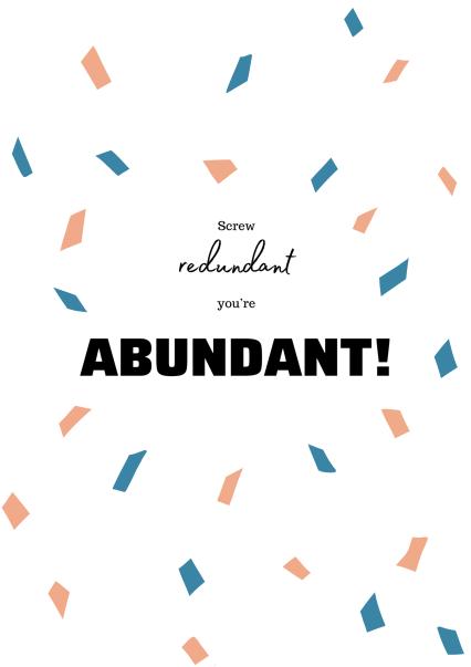 redundant abundant Card 18379 | thortful