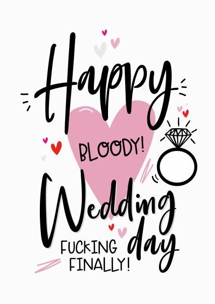 Happy wedding day, fucking finally - Cheeky wedding card | thortful