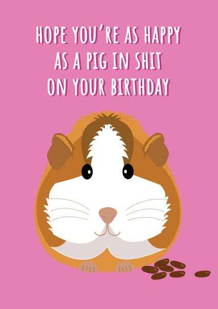 Happy As A Pig In Shit - Happy Birthday | thortful