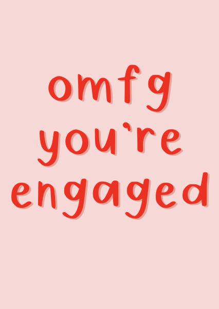 Omfg you're engaged - Simple funny engagement card | thortful