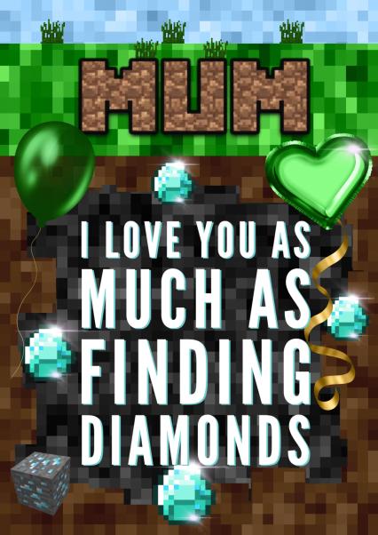 Minecraft Mum card- I love you as much as diamonds | thortful