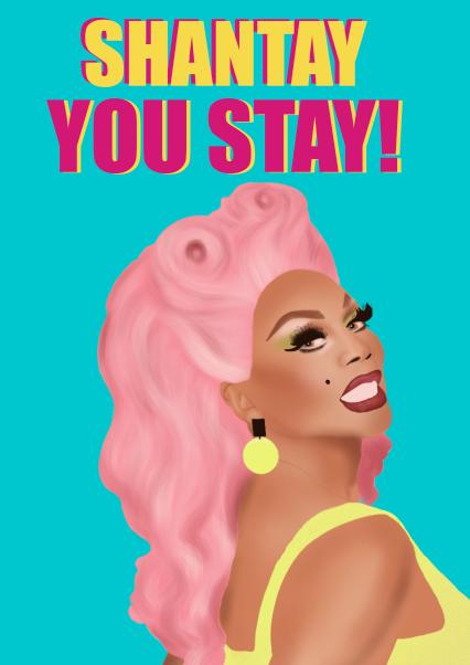 Shantay YOU STAY RuPaul card | thortful