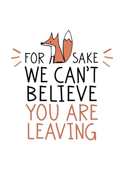 Leaving card, we can't believe | thortful