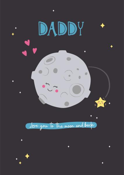 Daddy, love you to the moon and back Fathers day card | thortful