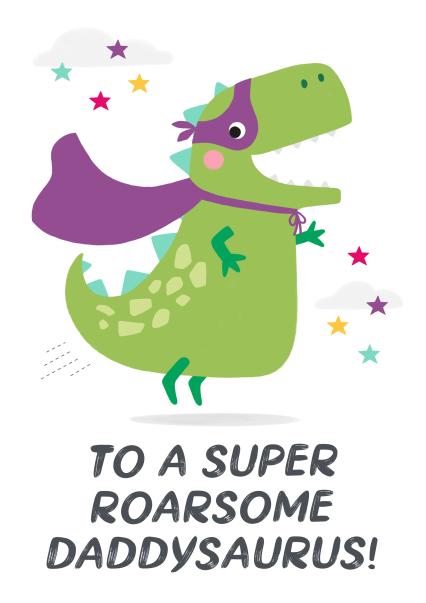 Super Roarsome Daddysaurus Birthday/Father's Day Card | thortful