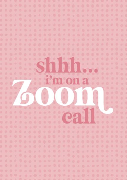 Shhh...I'm on a zoom call pandemic card | thortful