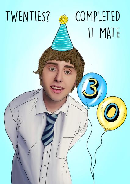 Funny Birthday Card - 30th - The Inbetweeners - Twenties? Completed It ...