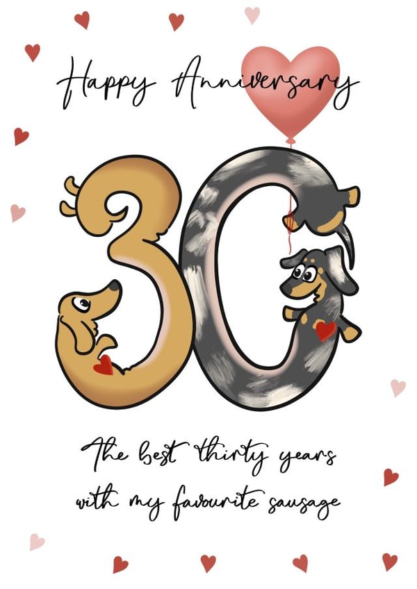 Happy 30th Anniversary - dachshund / sausage dog | thortful