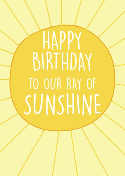 Happy Birthday Ray of Sunshine | thortful