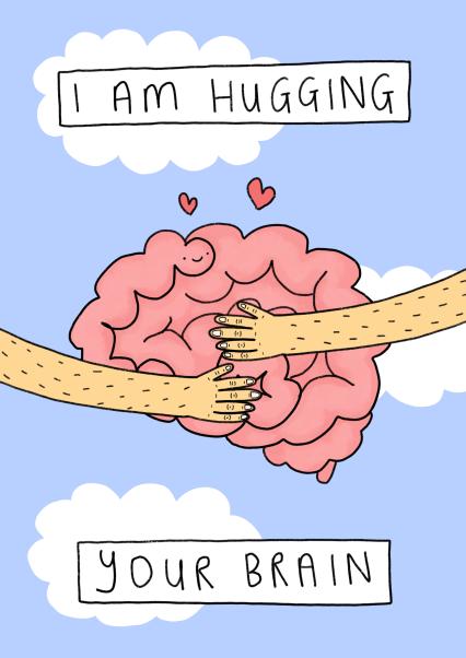 I am Hugging your Brain | thortful