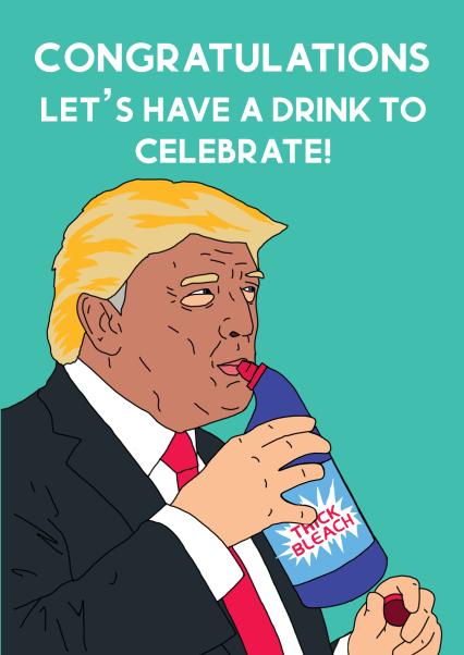 Donald Trump Congratulations Bleach Drink | thortful
